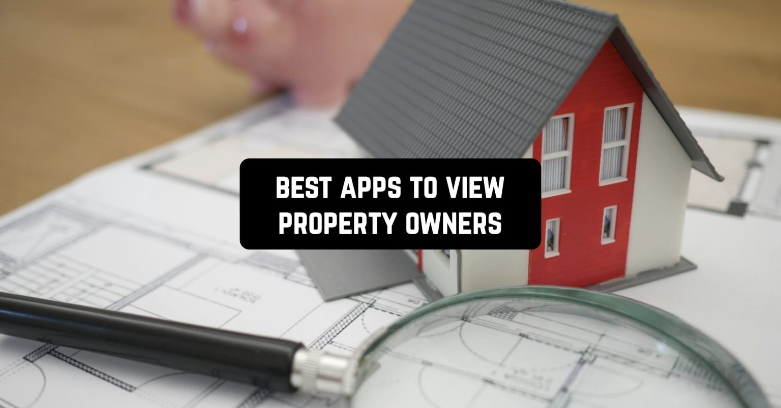 11 Best Apps to View Property Owners | Freeappsforme - Free apps for ...