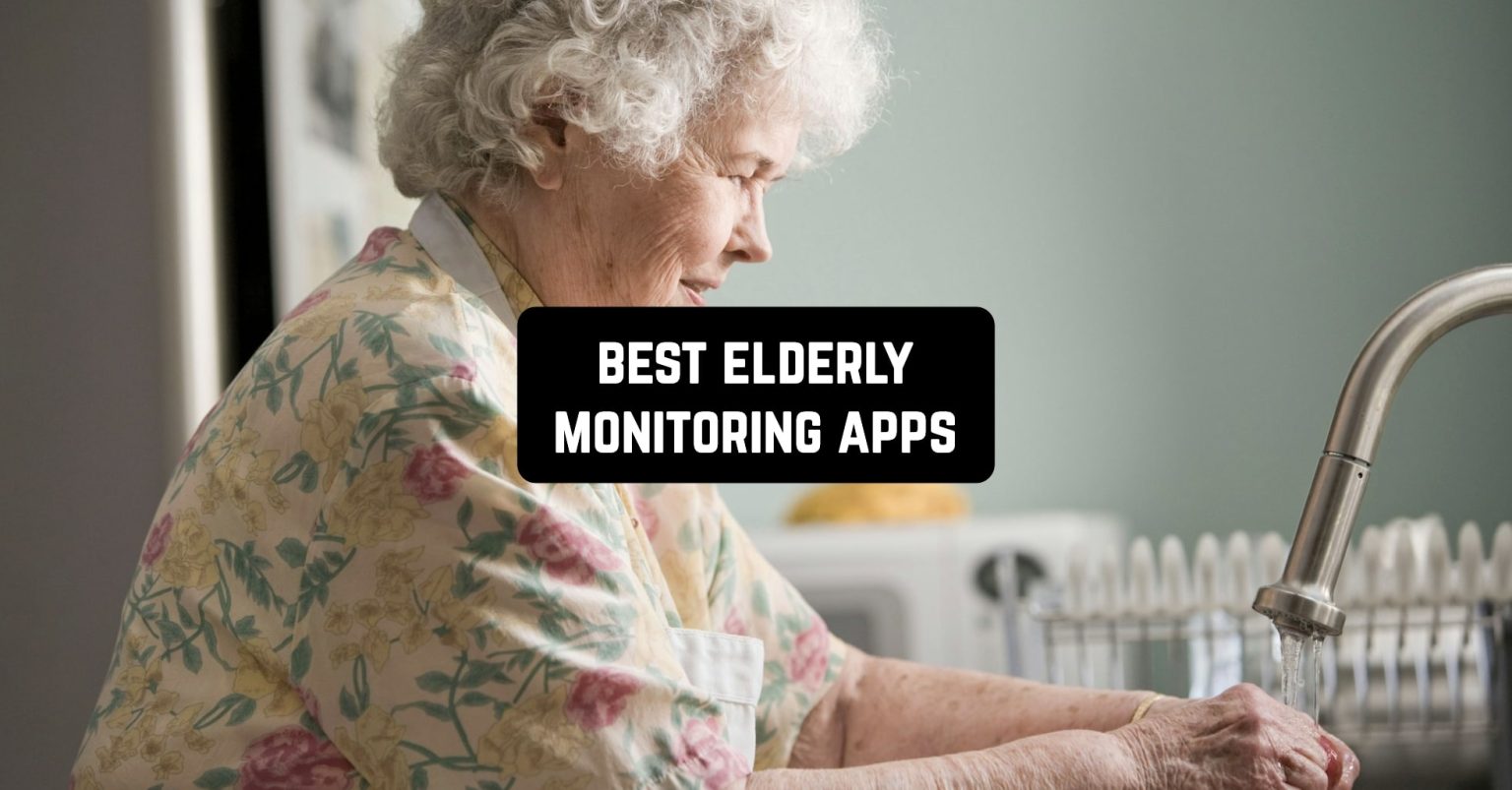 9 Best Elderly Monitoring Apps (Android & iOS) | Freeappsforme - Free apps for Android and iOS
