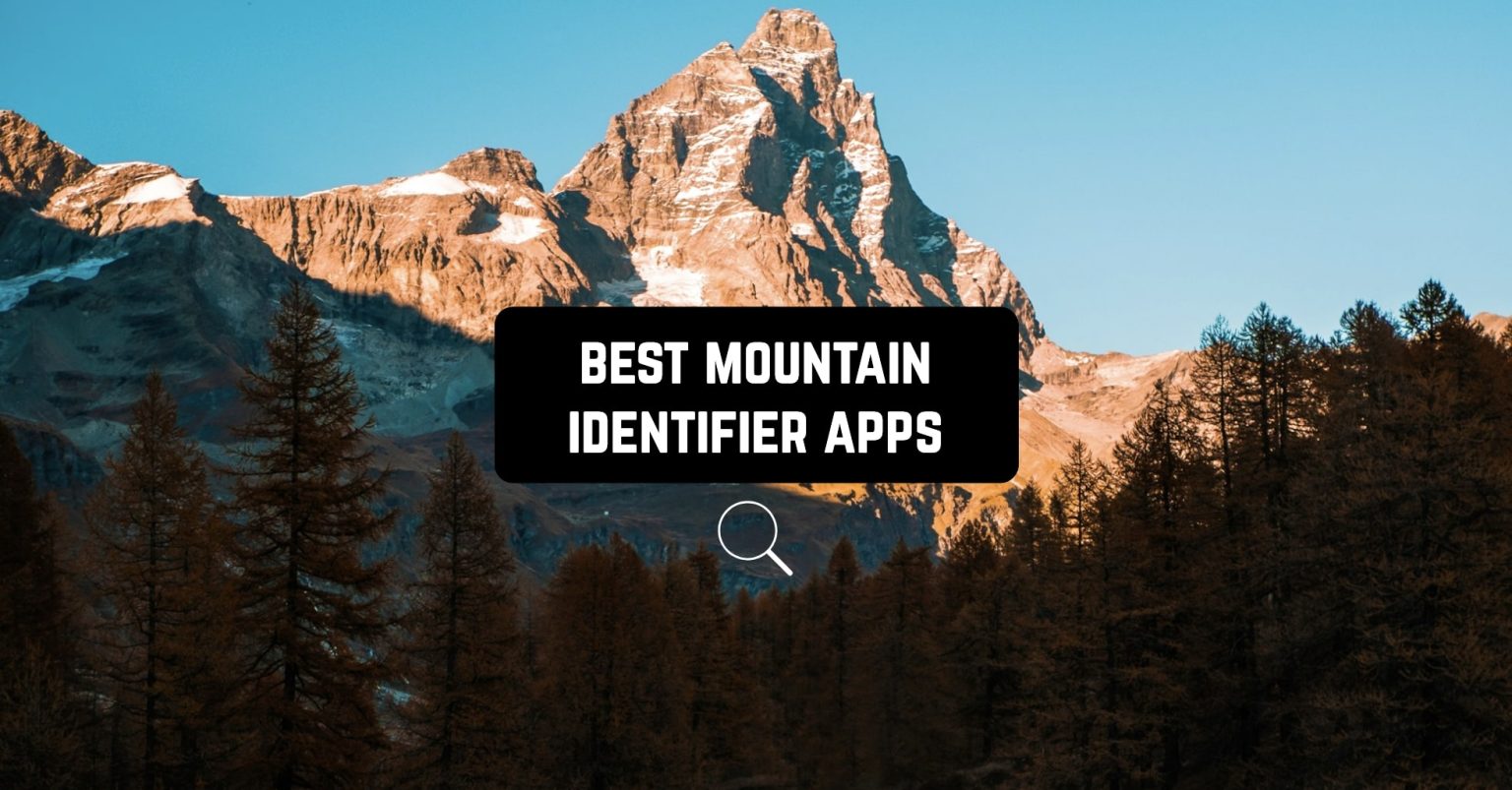 11 Best Mountain Identifier Apps in 2025 | Freeappsforme - Free apps ...