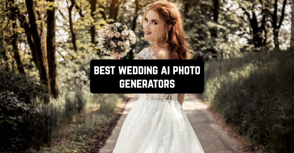 11 Best Wedding AI Photo Generators in 2026 | Freeappsforme - Free apps ...