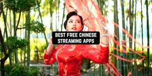 11 Free Chinese Streaming Apps for Android & iOS | Freeappsforme - Free ...
