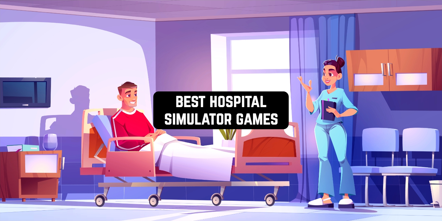 11 Best Hospital Simulator Games for Android & iOS | Freeappsforme ...