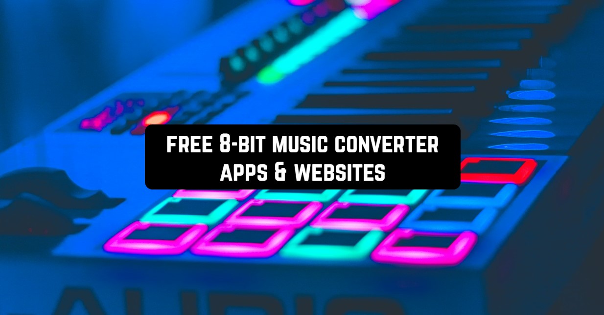 9 Free 8-Bit Music Converter Apps & Websites | Freeappsforme - Free ...