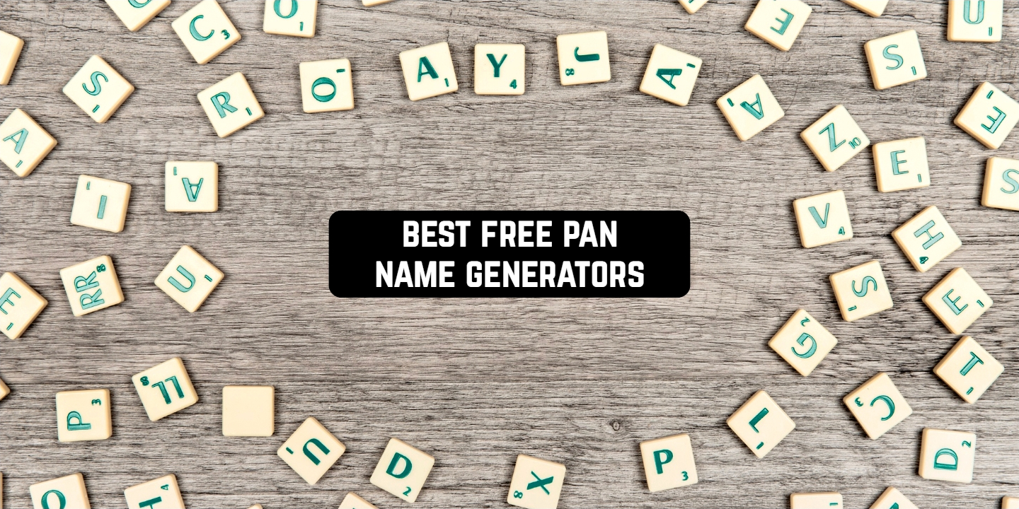 11 Free Pan Name Generators (Apps & Websites) | Freeappsforme - Free ...