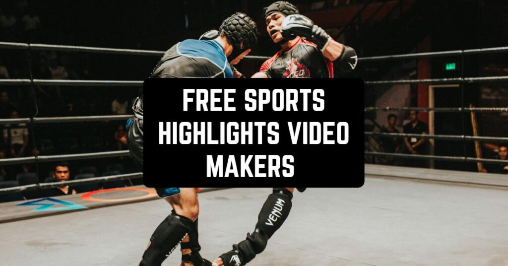 9 Free Sports Highlights Video Makers for Android & iOS | Freeappsforme ...