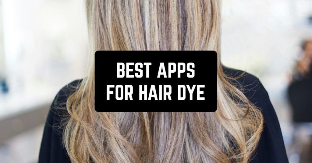 15 Best Apps for Hair Dye in 2026 | Freeappsforme - Free apps for ...
